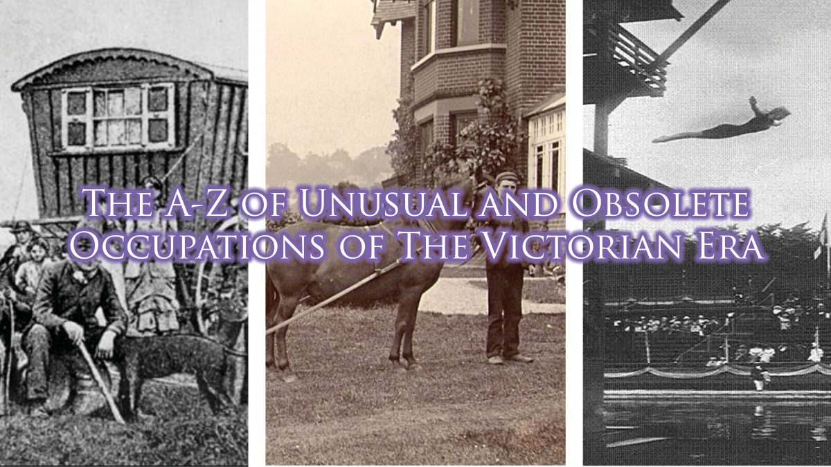 The A-Z of Unusual and Obsolete Occupations of The Victorian Era ...